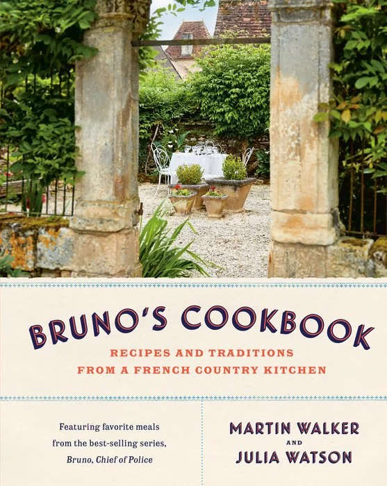 Bruno's Cookbook: Recipes and Traditions from a French Country Kitchen ...