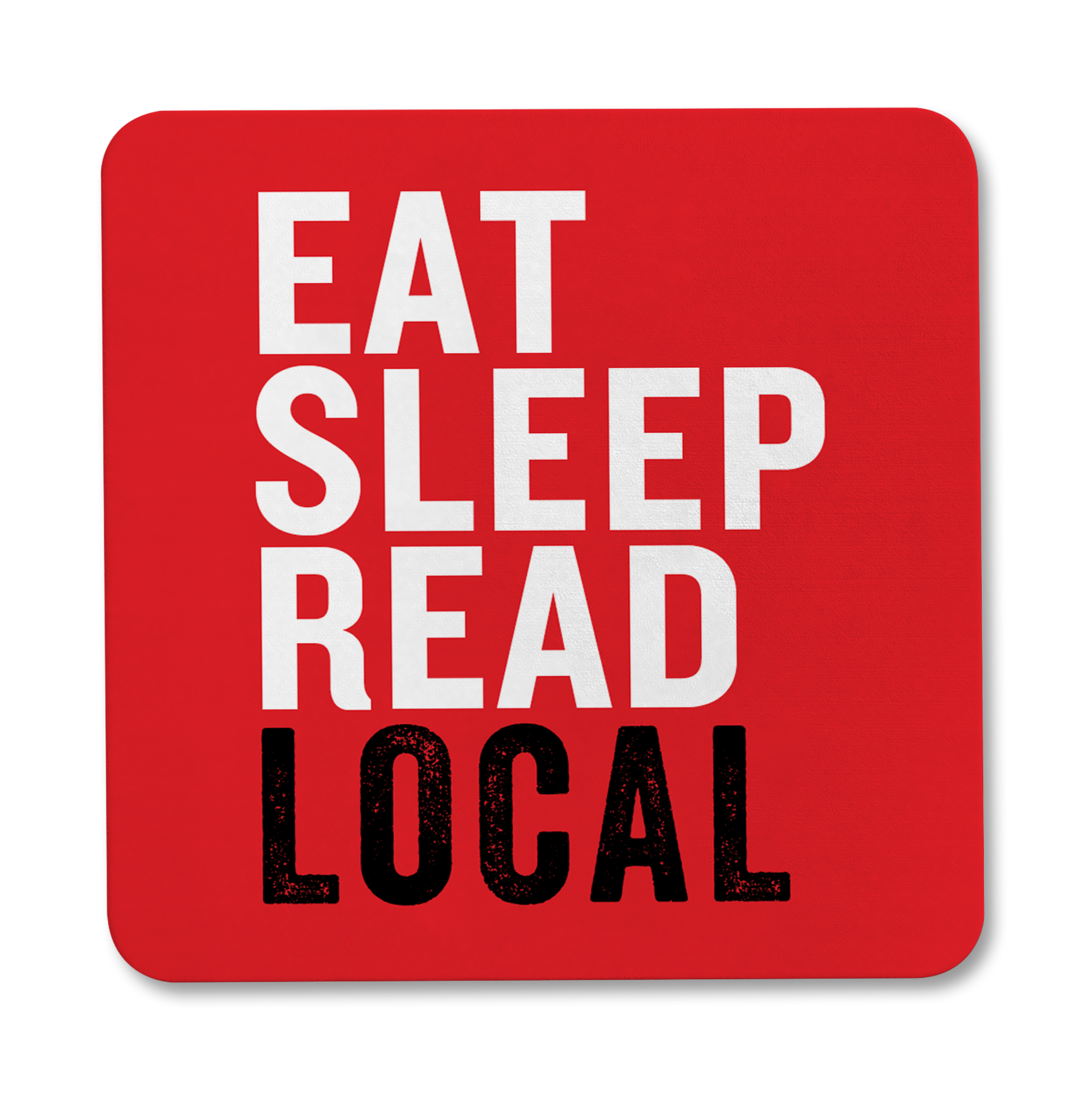 "Eat Sleep Read Local" Exclusive Magnet IBD 2024 — WHISTLESTOP BOOKSHOP