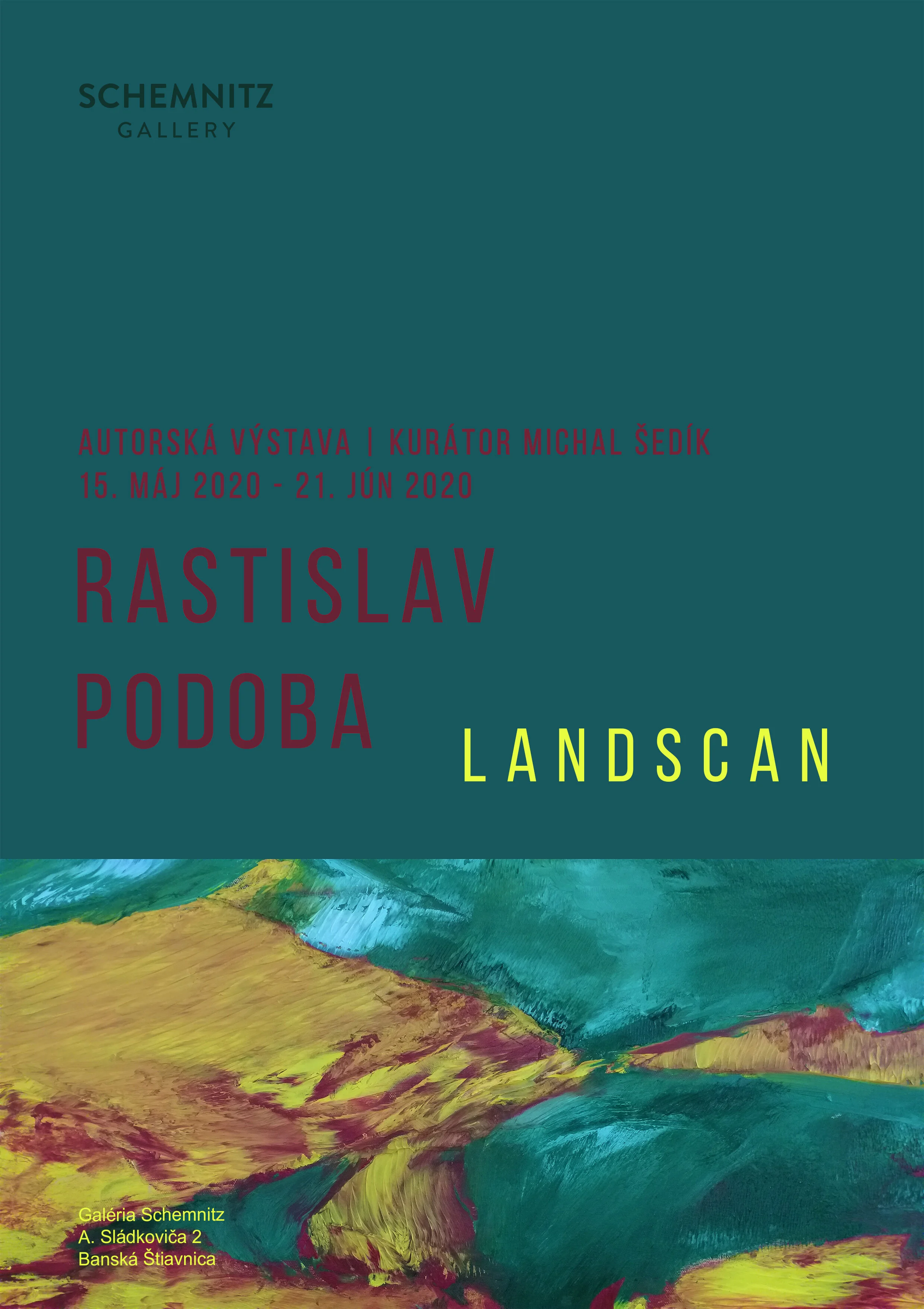 Rastislav PODOBA | Landscan | Schemnitz gallery — Galéria Schemnitz - Schemnitz gallery