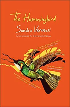 The Hummingbird by Sandro Veronesi (translated by Elena Pala ...