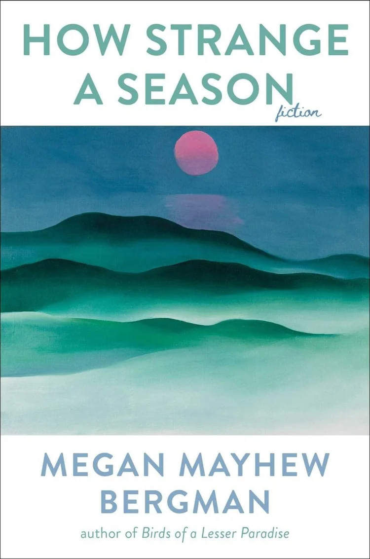 How Strange a Season by Megan Mayhew Bergman — Lonesome Reader