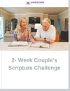 2 Week Couple's Scripture Challenge — Awesome Marriage — Marriage, Relationships, and Premarital ...