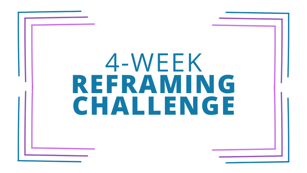 4 Week Reframing Challenging — Awesome Marriage — Marriage ...