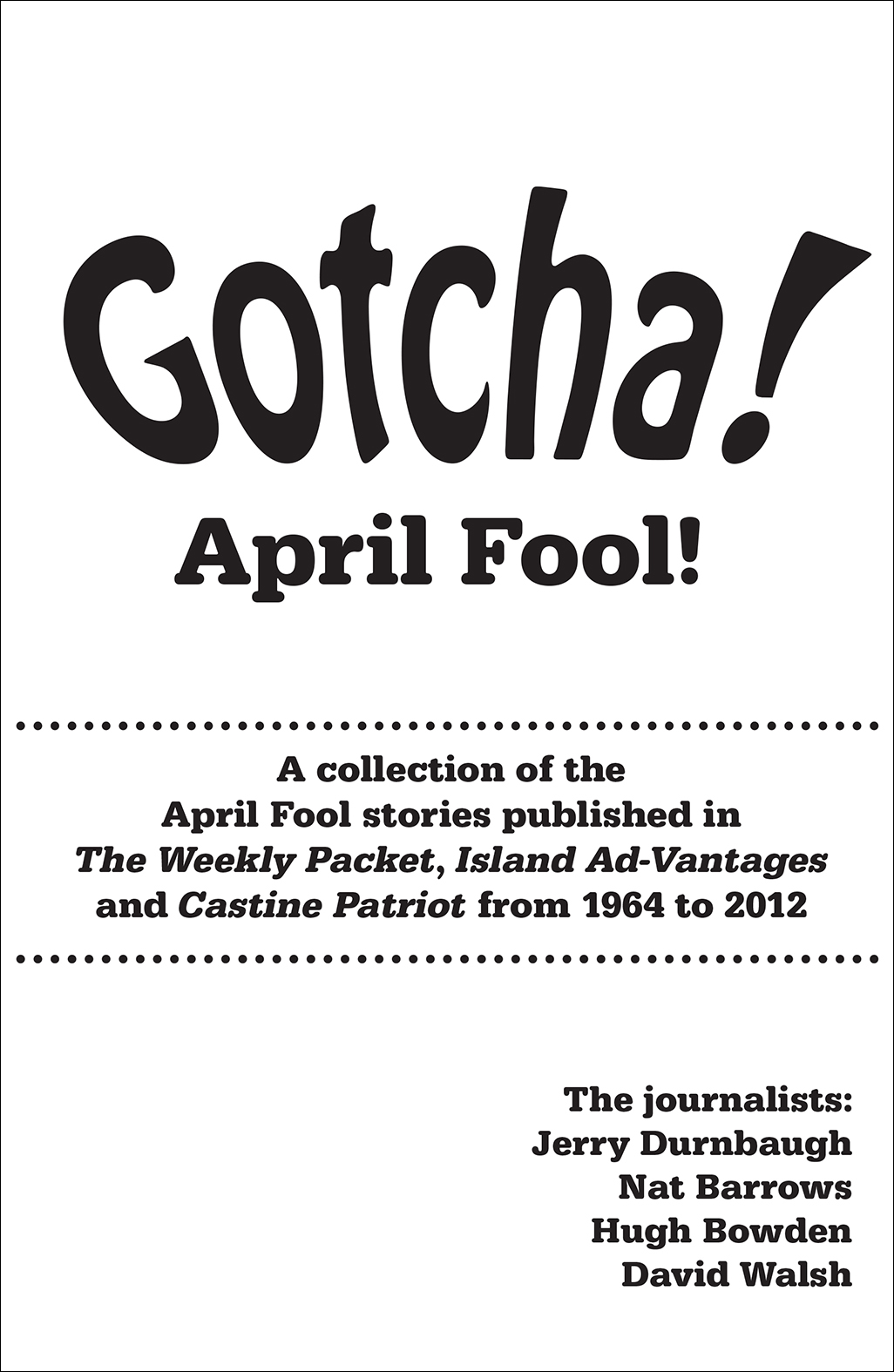 Gotcha! April Fool! — Penobscot Books