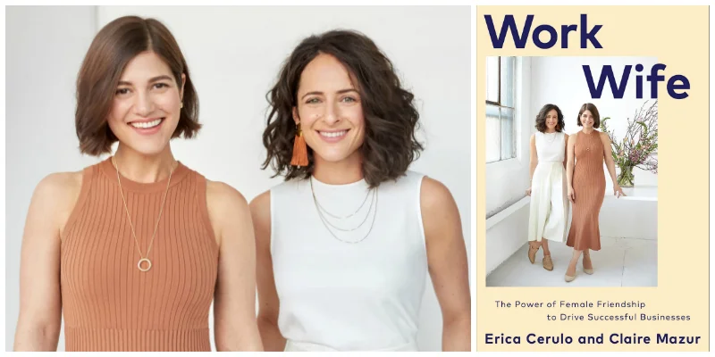Work Wife: The Power of Female Friendship to Drive Successful ...
