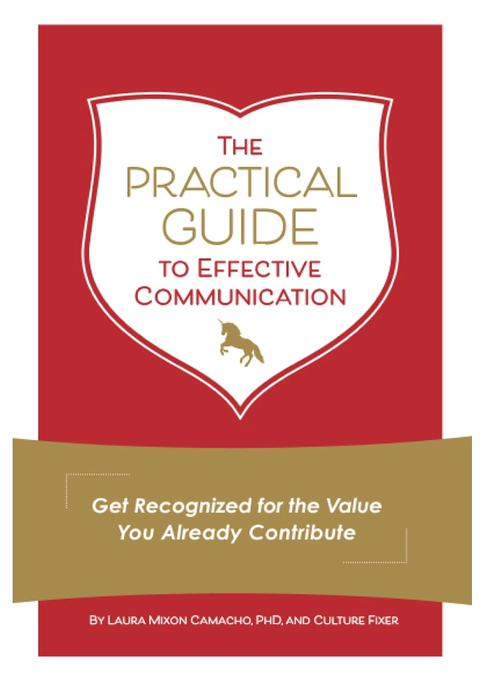 The Practical Guide to Effective Communication: Get Recognized for the ...