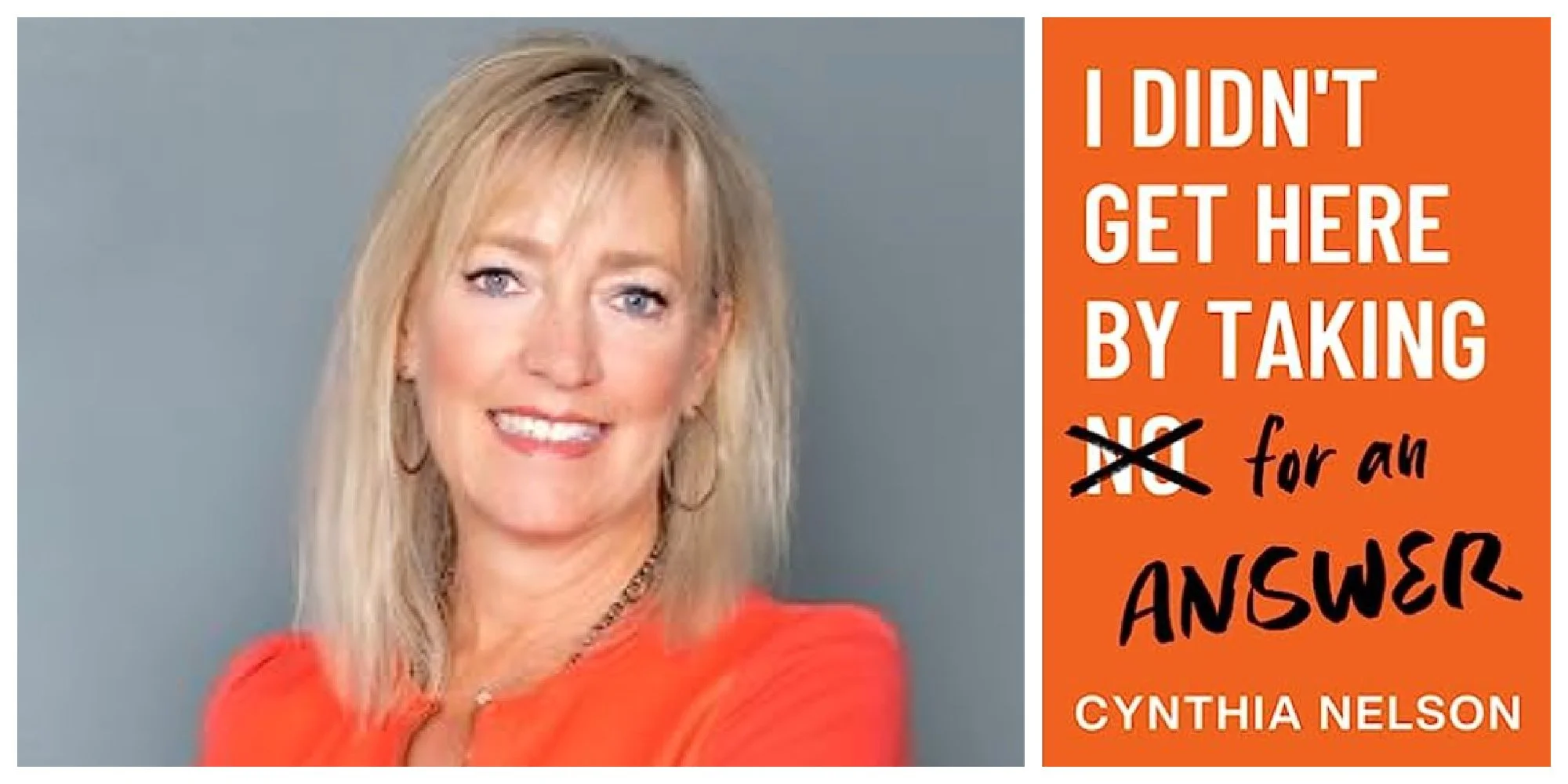 I Didn't Get Here by Taking NO for An Answer by Cynthia Nelson — Lionesses of Africa