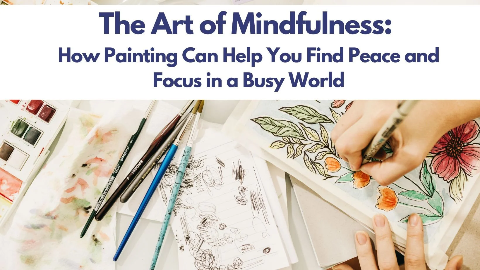 The Art of Mindfulness: How Painting Can Help You Find Peace and Focus ...