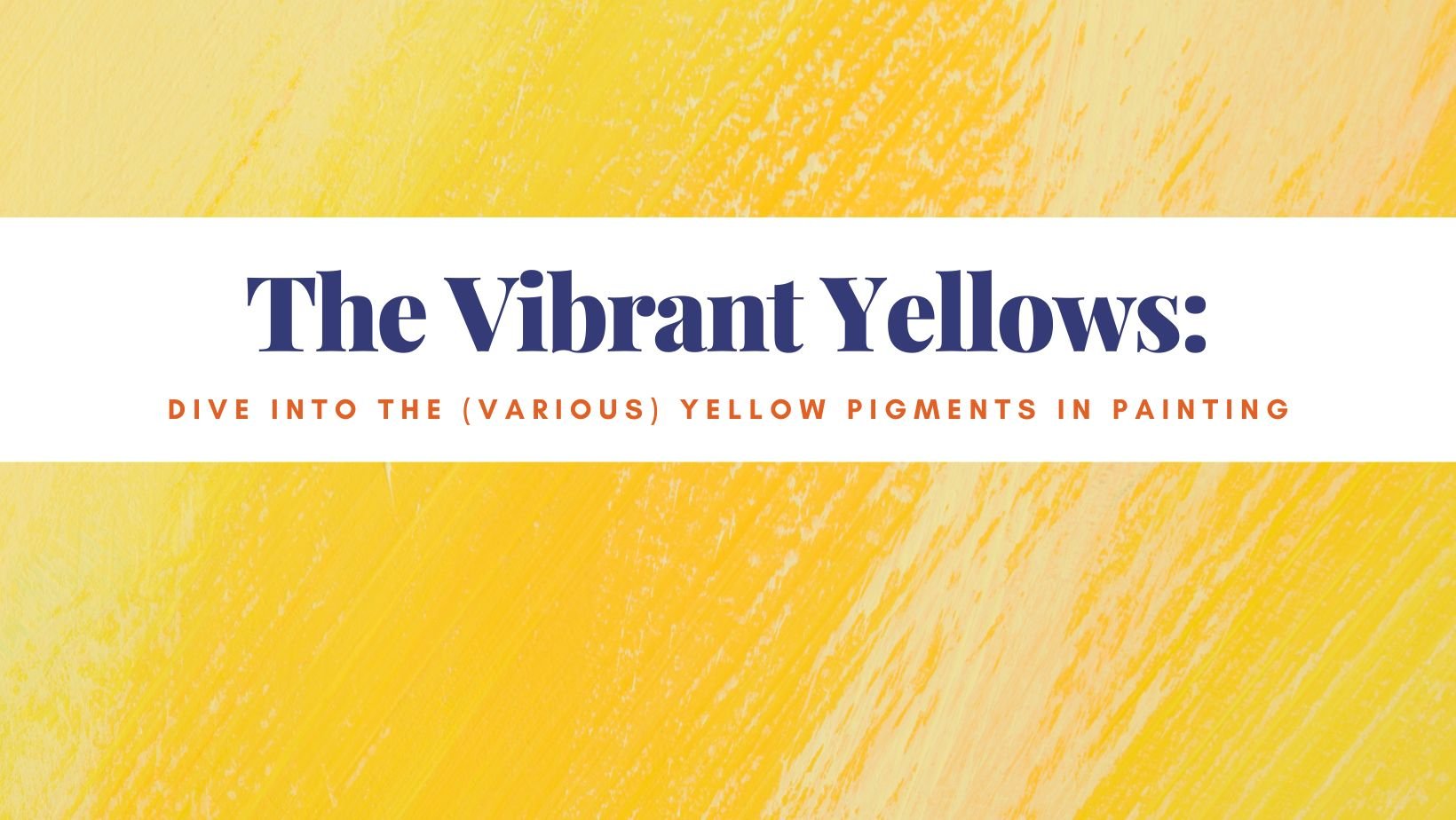 Dive into Yellow Pigments in Acrylic Painting — Lovejoy Creations