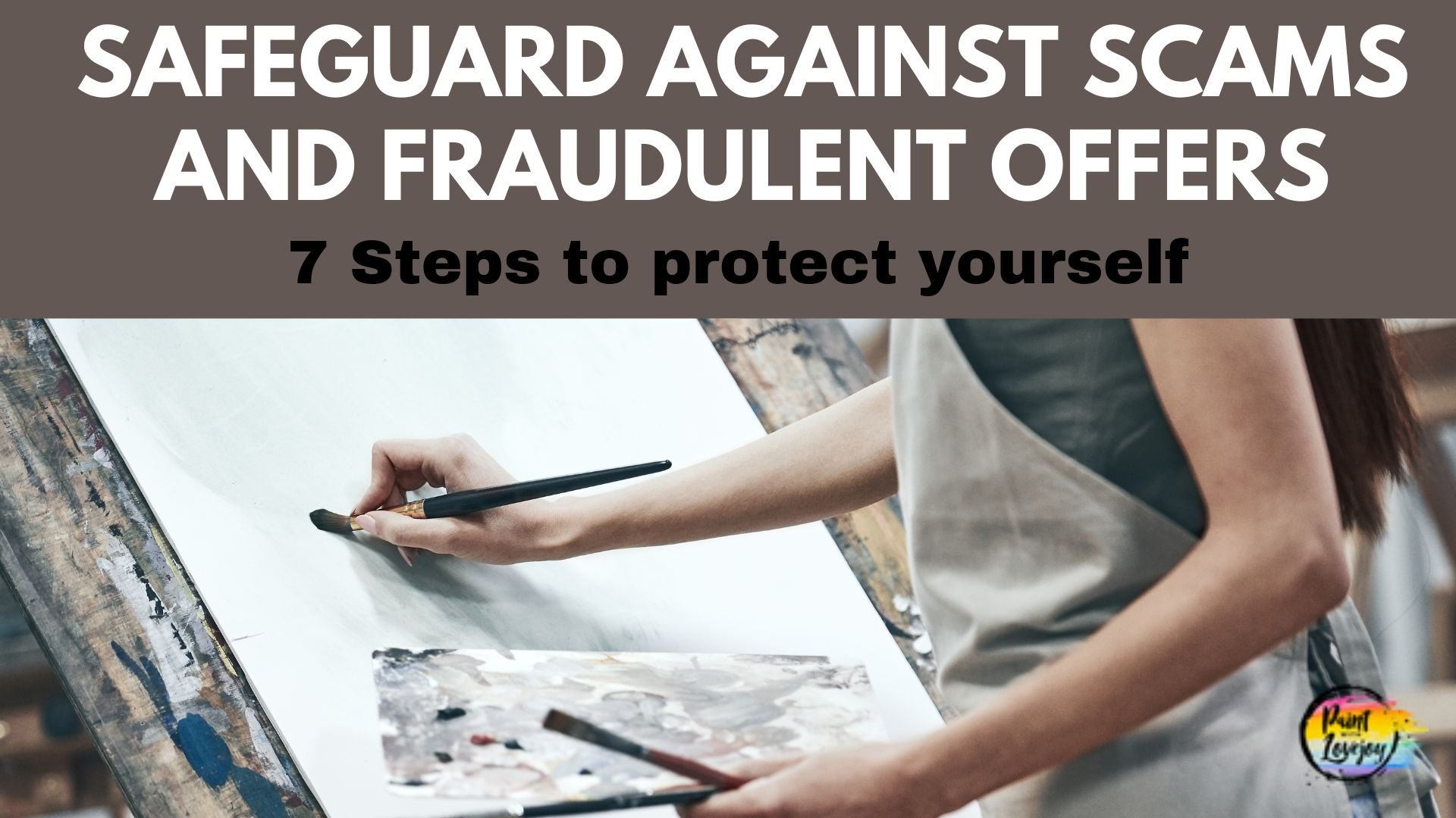 7 Essential Steps for Artists to Safeguard Against Scams and Fraudulent ...
