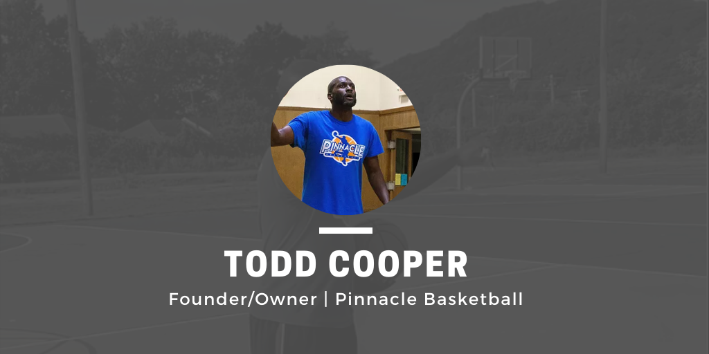 Season 6 Episode 22: Todd Cooper, Pinnacle Basketball Development ...