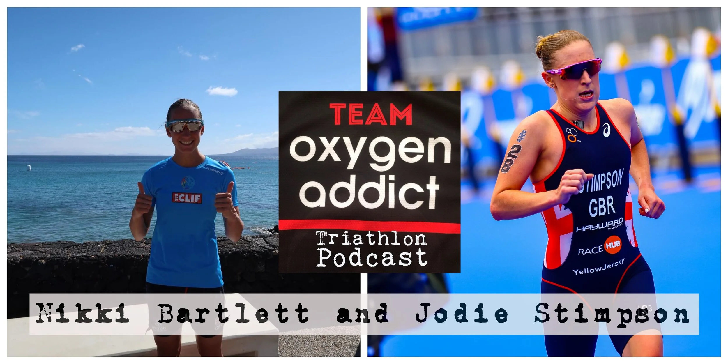 258 Nikki Bartlett and Jodie Stimpson — Oxygen Addict Triathlon Podcast