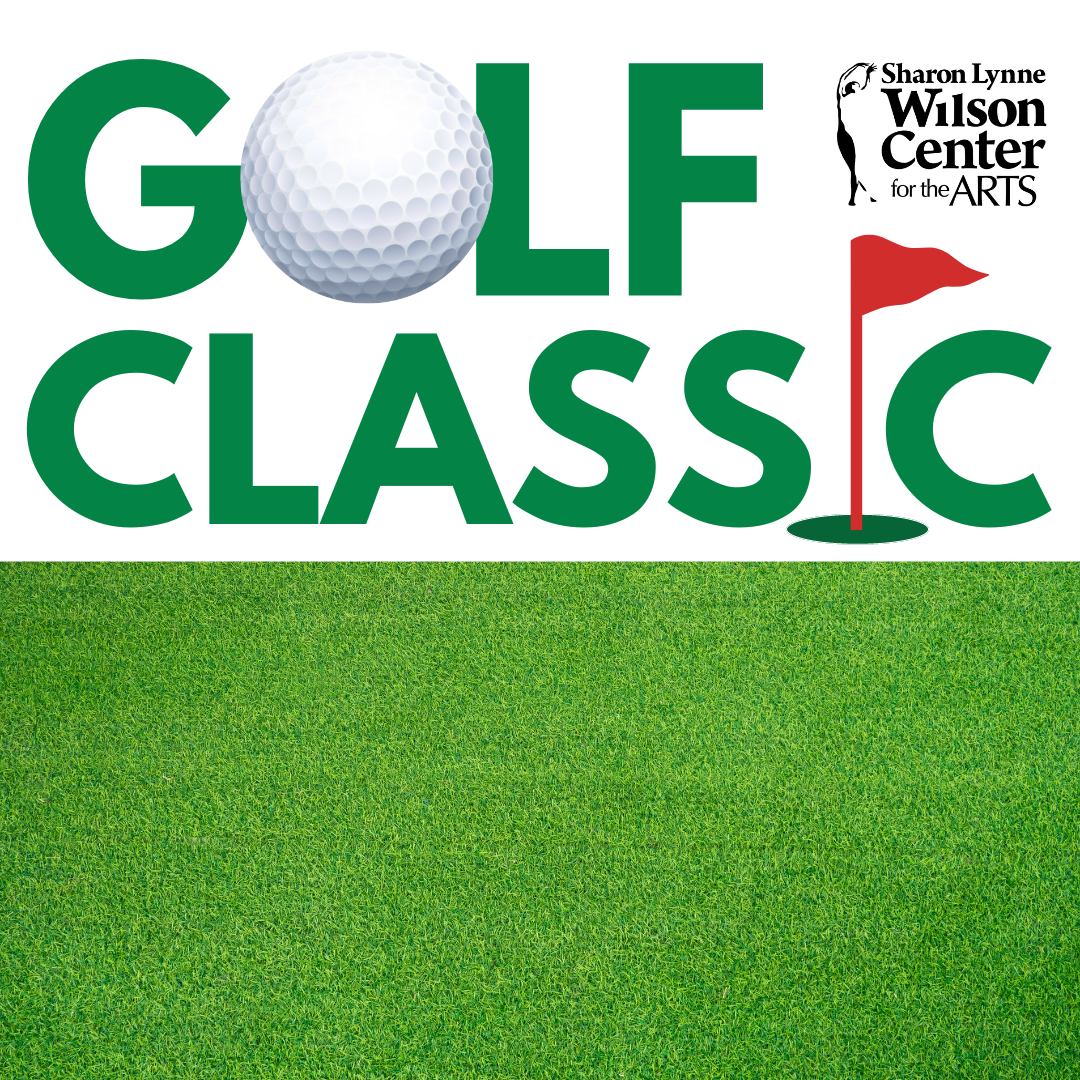 Golf Classic — Sharon Lynne Wilson Center for the Arts