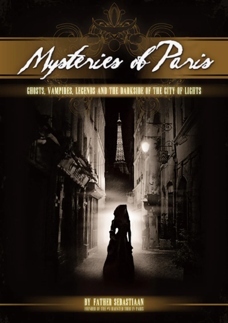 A Journey Through The Darker Side of Paris with Author, Father ...