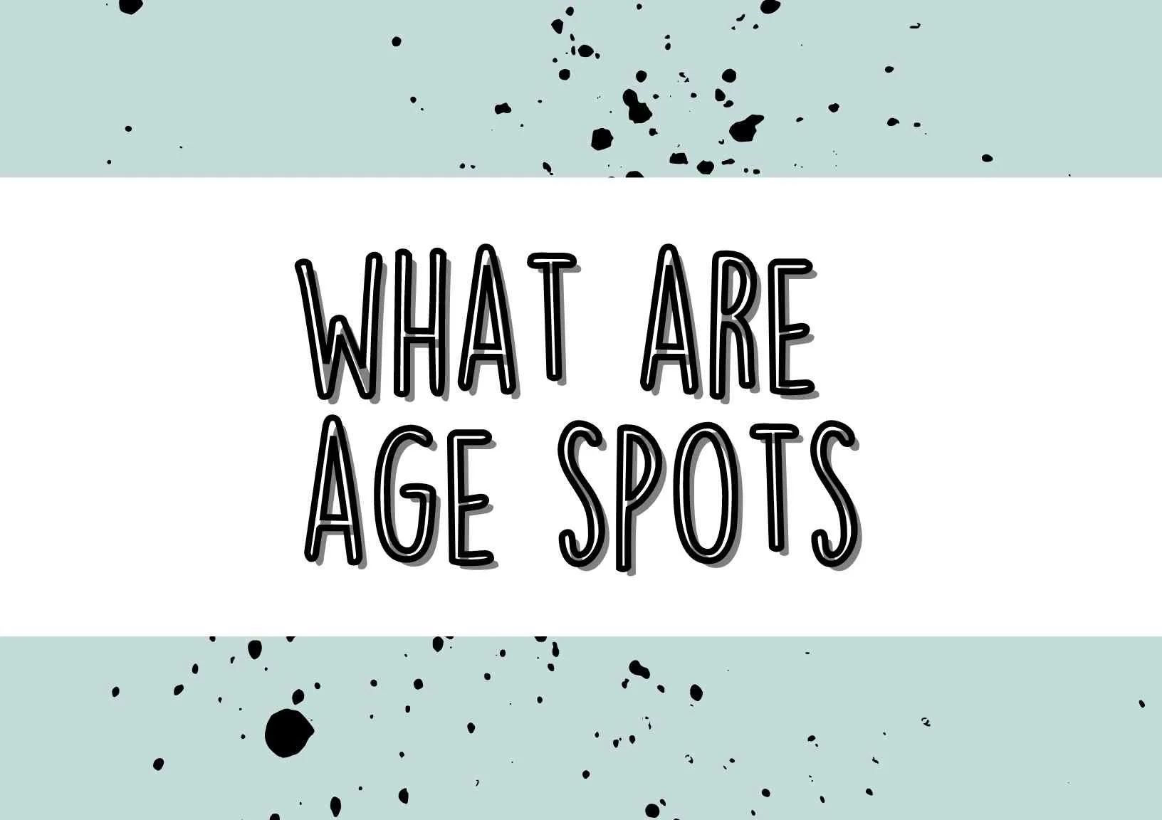 What Are Age Spots — Moody Sisters Skincare