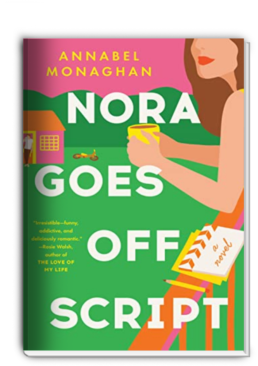 Nora Goes Off Script by Annabel Monaghan — Sarina Bowen