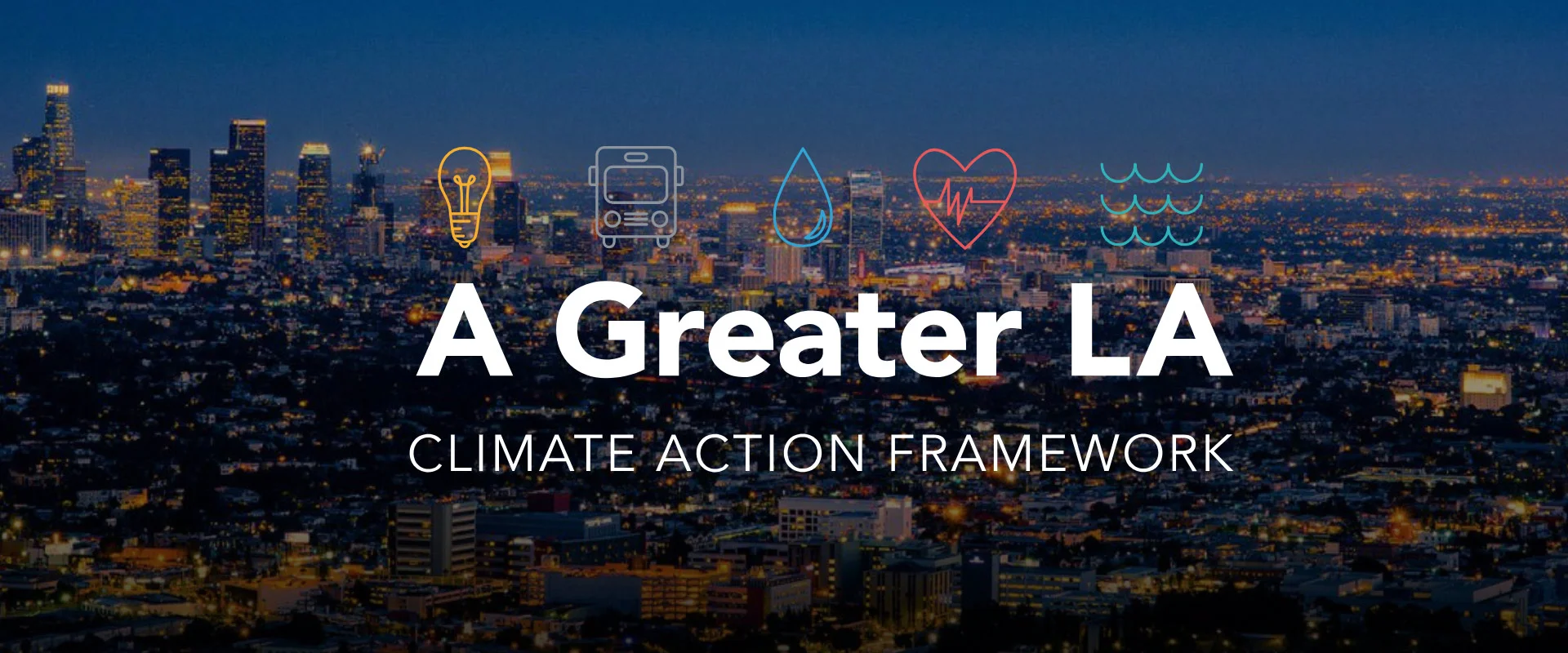 A Greater LA Climate Framework — Los Angeles Regional Collaborative