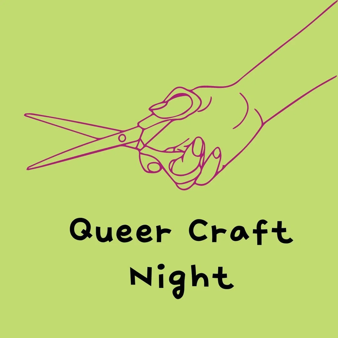 Queer Craft Night 2024 — ACTION POTENTIAL LAB