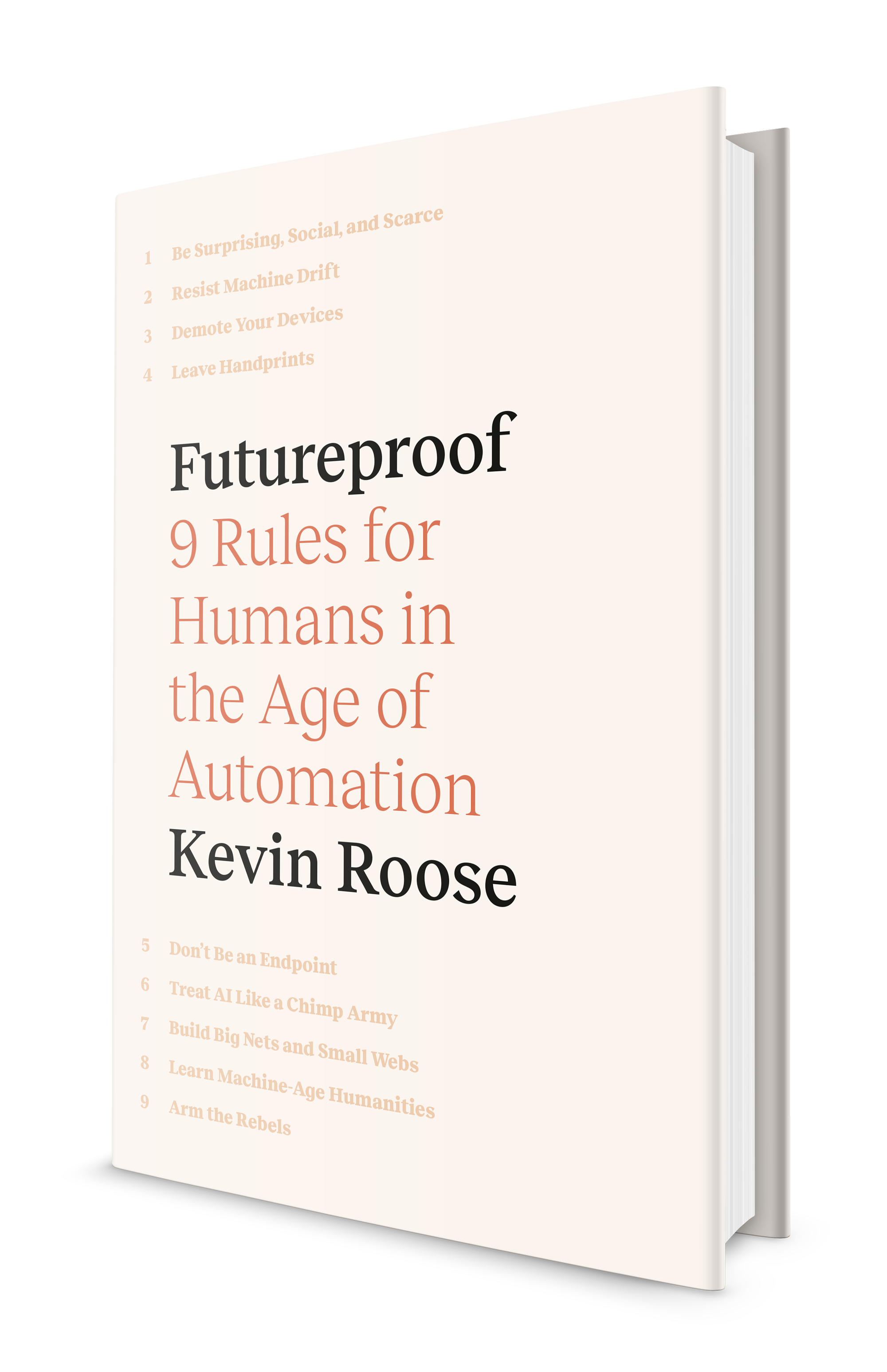 Futureproof: 9 Rules for Humans in the Age of Automation — Kevin Roose