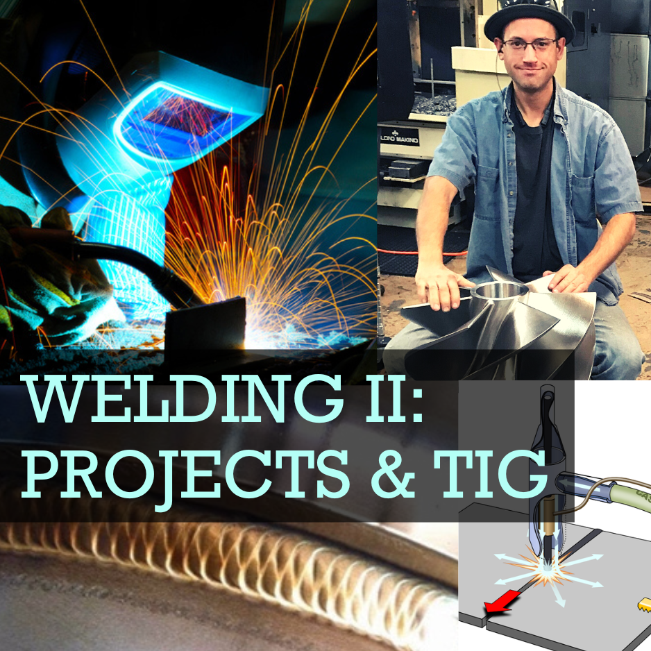 Welding II: Practice, Projects, and TIG Class — Denver Tool Library ...