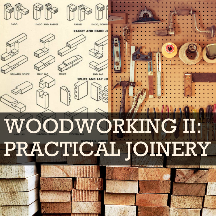 Woodworking II: Practical Joinery Class — Denver Tool Library | Lending ...