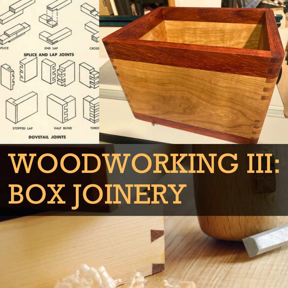 Woodworking III: Box Joinery Class — Denver Tool Library | Lending, DIY ...