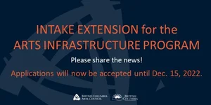 Intake Extended For The Arts Infrastructure Program — BC Alliance for ...