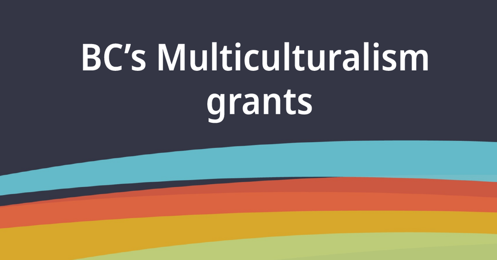 Apply for BC's Multiculturalism and Anti-Racism Grants — BC Alliance ...