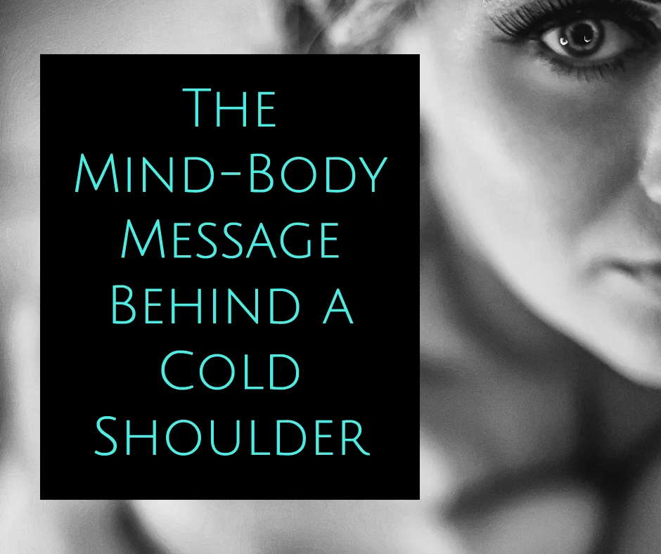 What’s in a Cold Shoulder? The Mind-Body Message Behind Frigid ...
