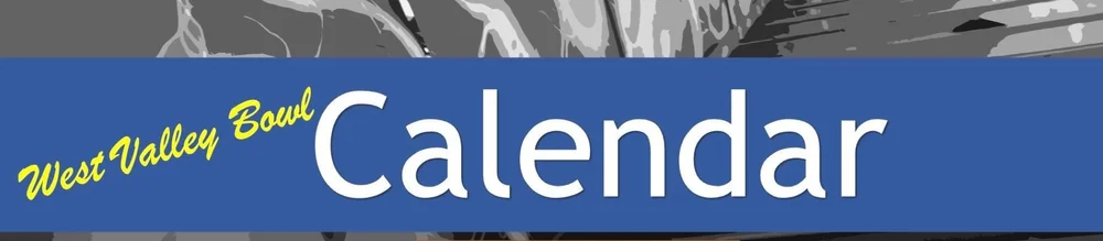 Calendar — West Valley Bowl