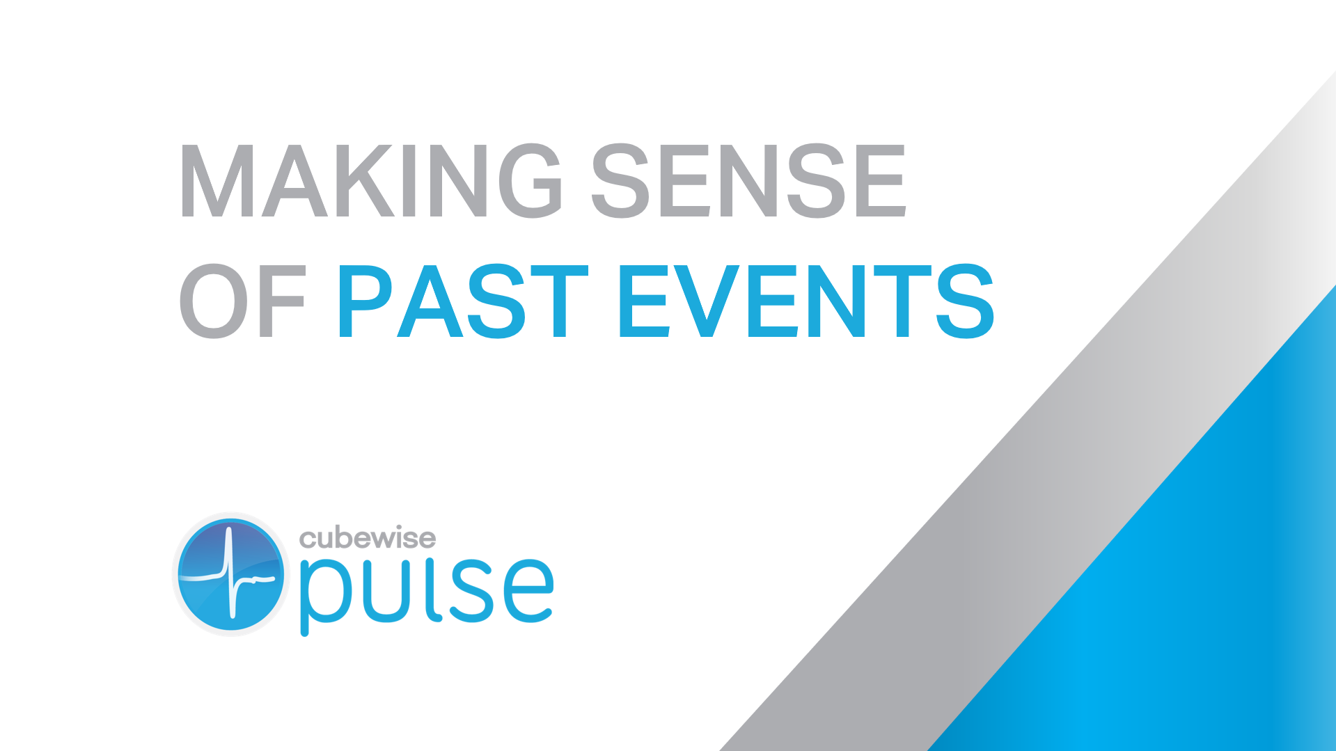 Making Sense of Past Events with Pulse - Cubewise CODE