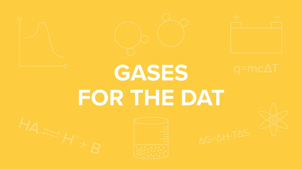Gases for the DAT — Shemmassian Academic Consulting
