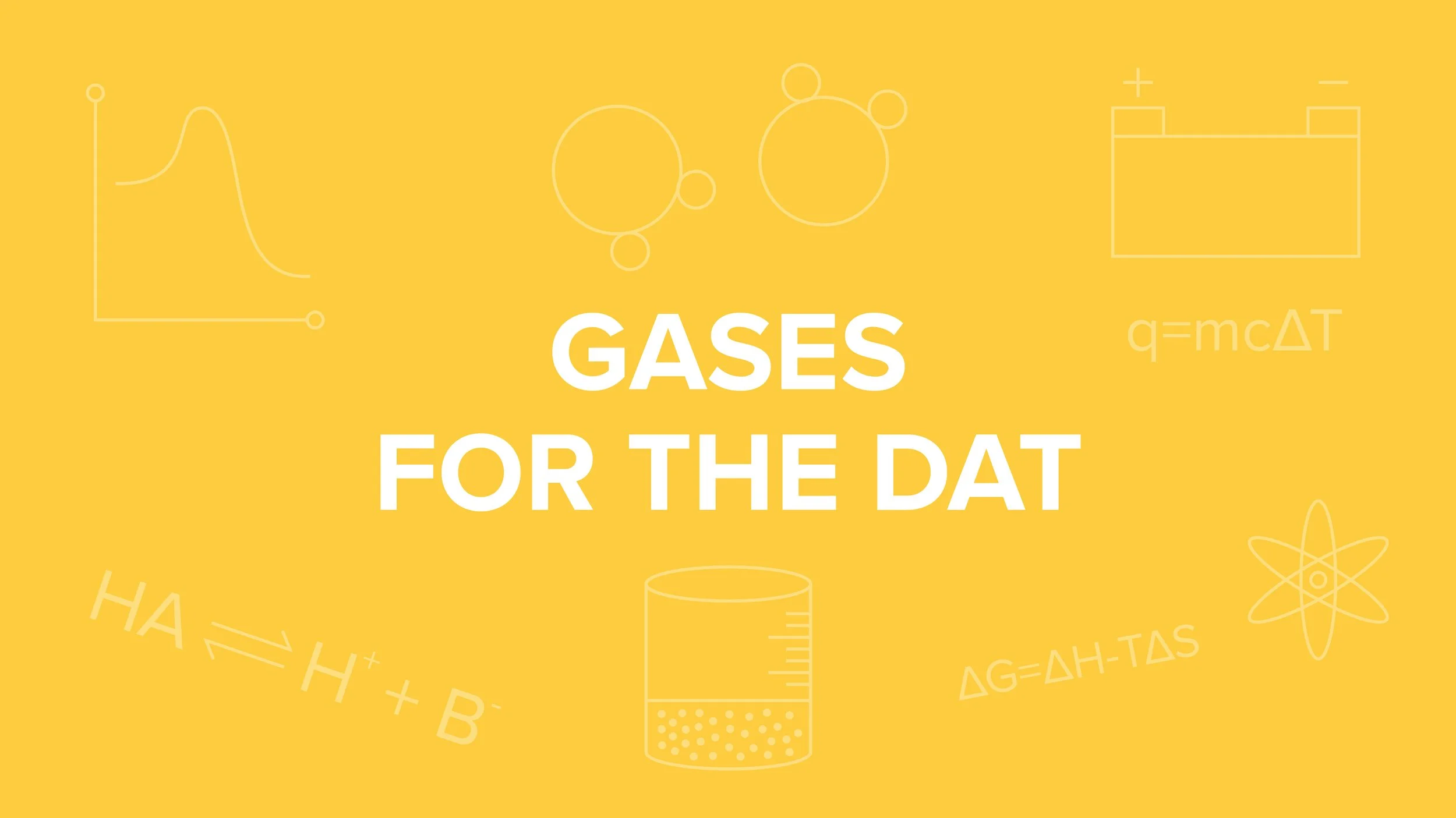 Gases for the DAT — Shemmassian Academic Consulting