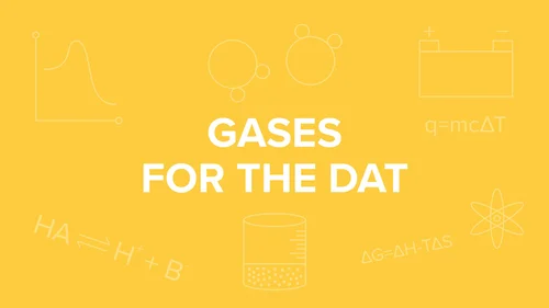 Gases for the DAT — Shemmassian Academic Consulting