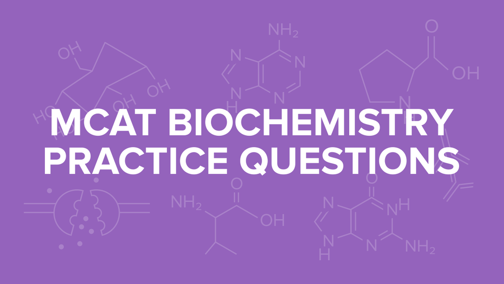 MCAT Biochemistry: Everything You Need to Know — Shemmassian Academic ...