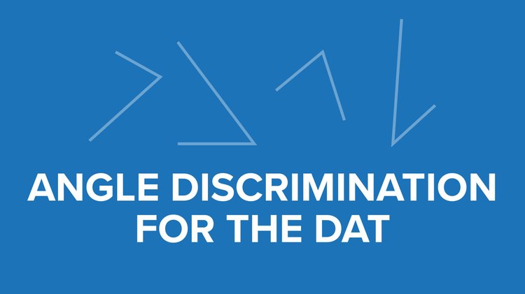 Angle Discrimination for the DAT — Shemmassian Academic Consulting
