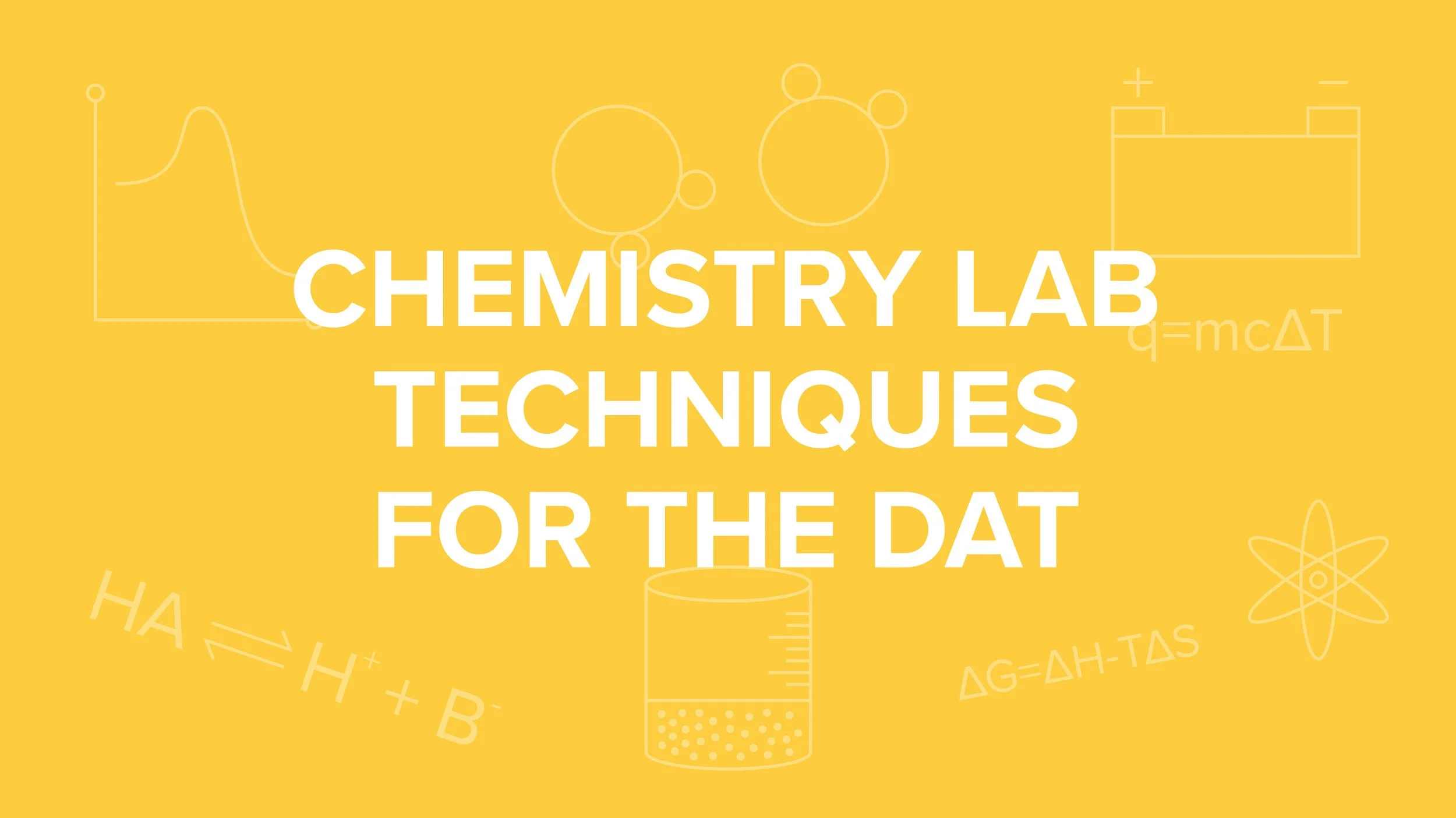 Chemistry Lab Techniques for the DAT — Shemmassian Academic Consulting