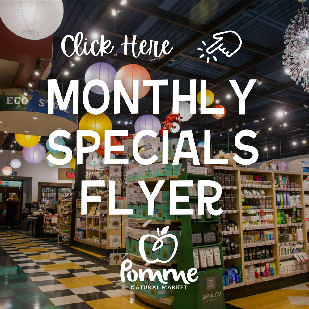 Pomme Weekly and Monthly Flyers - Pomme Natural Market
