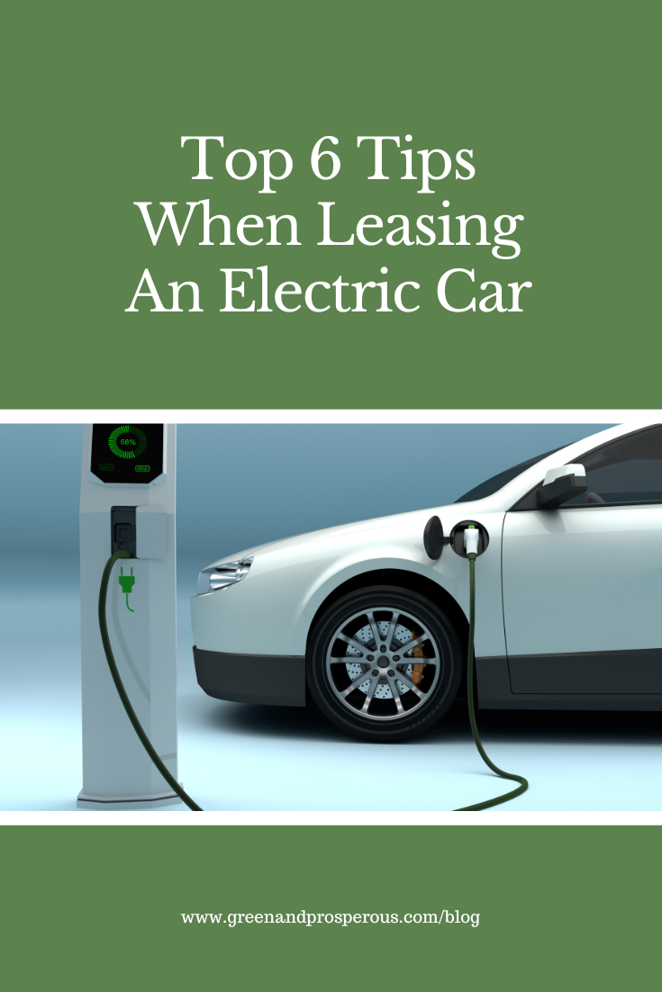 Top 6 Tips When Leasing An Electric Car
