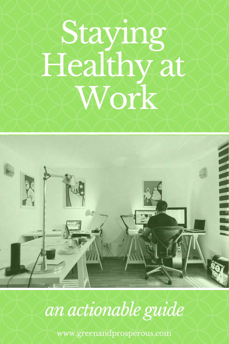 Staying Healthy at Work: An Actionable Guide