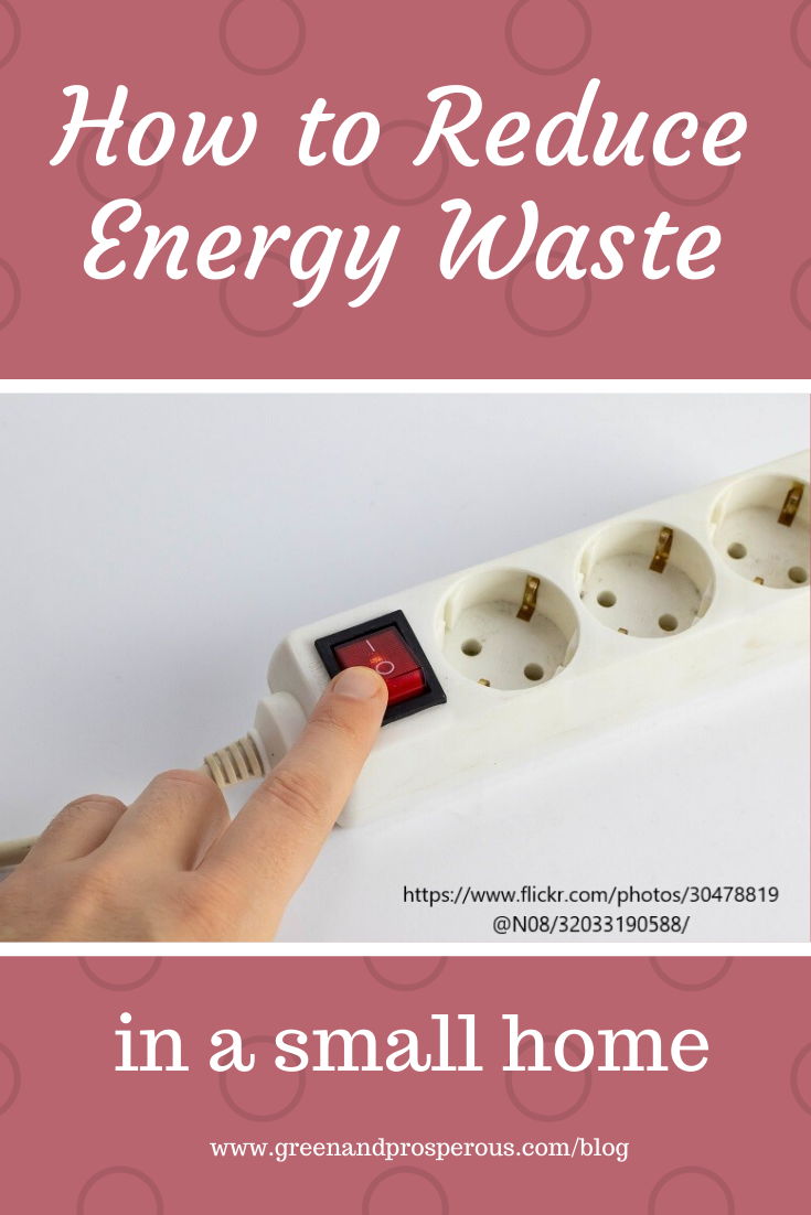 How to Reduce Energy Waste in a Small Home