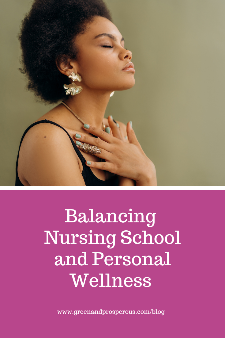Balancing Nursing School and Personal Wellness