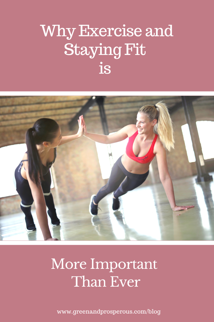 Why Exercise and Staying Fit is More Important Than Ever