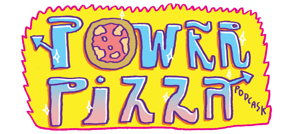 Power Pizza Podcast