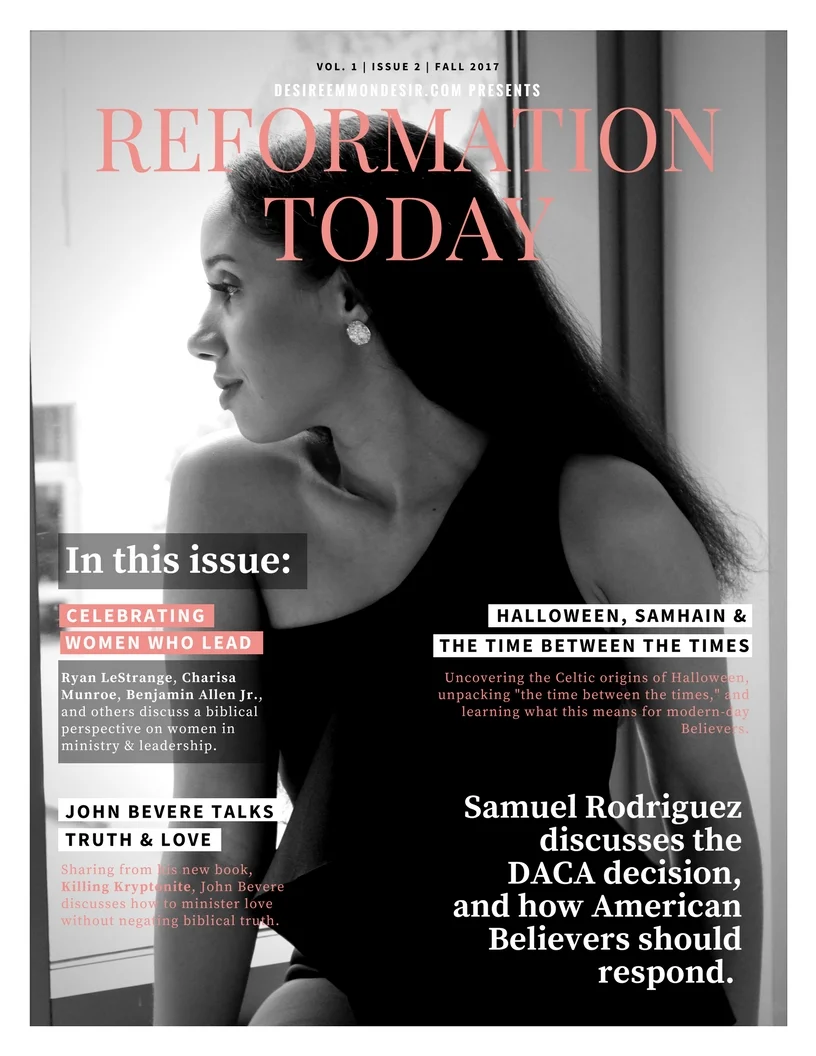 REFORMATION TODAY: How I Created a Digital Magazine — Desirée M. Mondesir