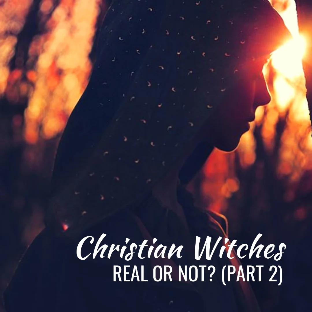 Christian Witches: Real or Not? (Part 2) — Desirée M. Mondesir