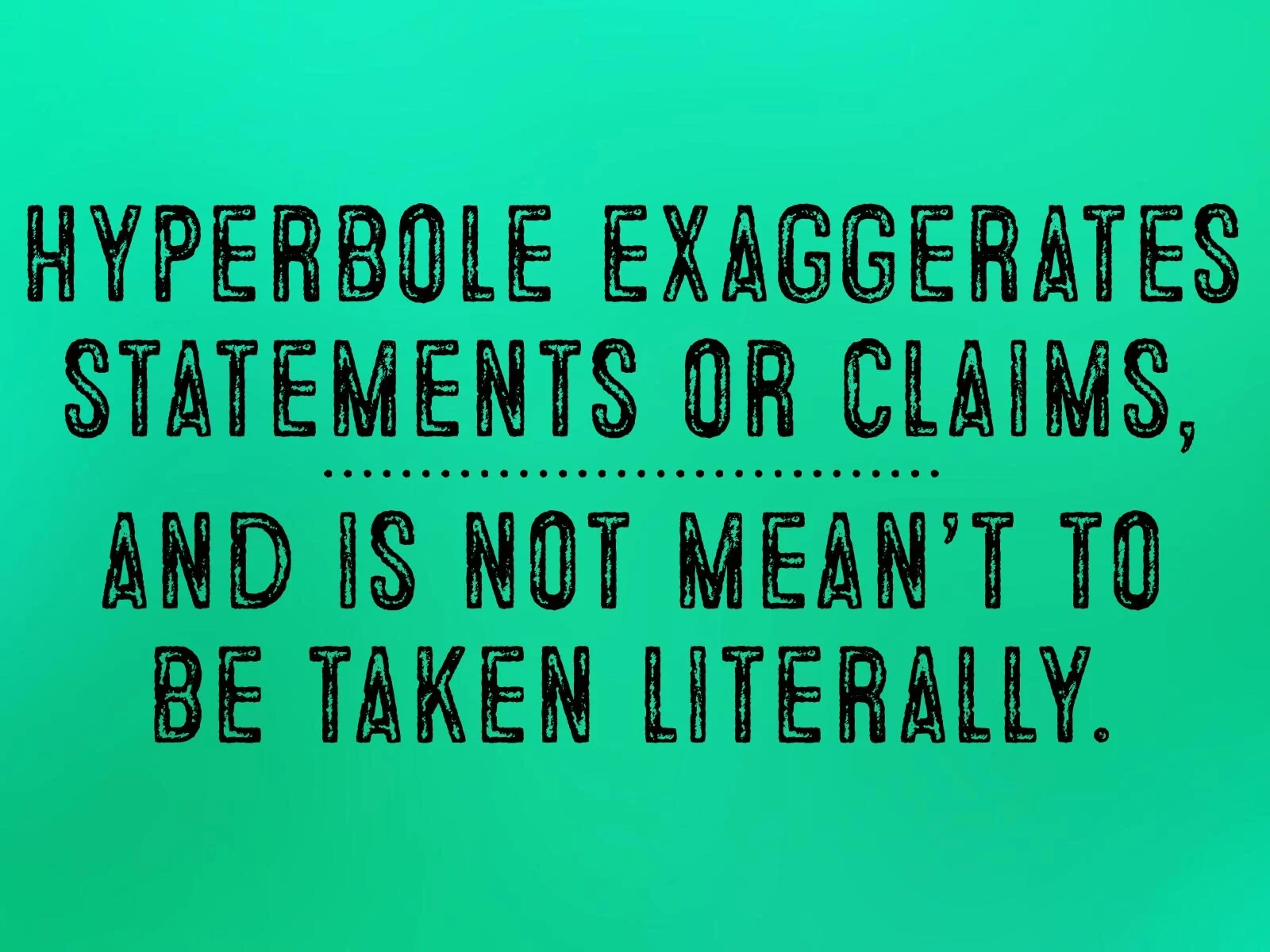 A Guide to Hyperbole — Literacy Ideas