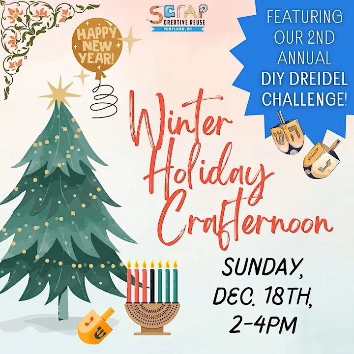 SCRAP Winter Holiday Crafternoon and Dreidel Challenge — Resourceful PDX