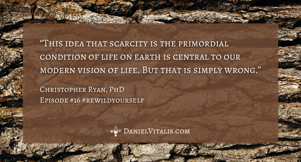 Freeing Ourselves from Shame - Christopher Ryan, PhD #16 — Daniel Vitalis