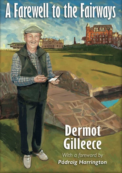 Farewell to the Fairways a golfer lover's delight - News - Irish Golf Desk